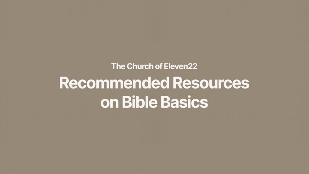 Bible Basics Archives | The Church of Eleven22